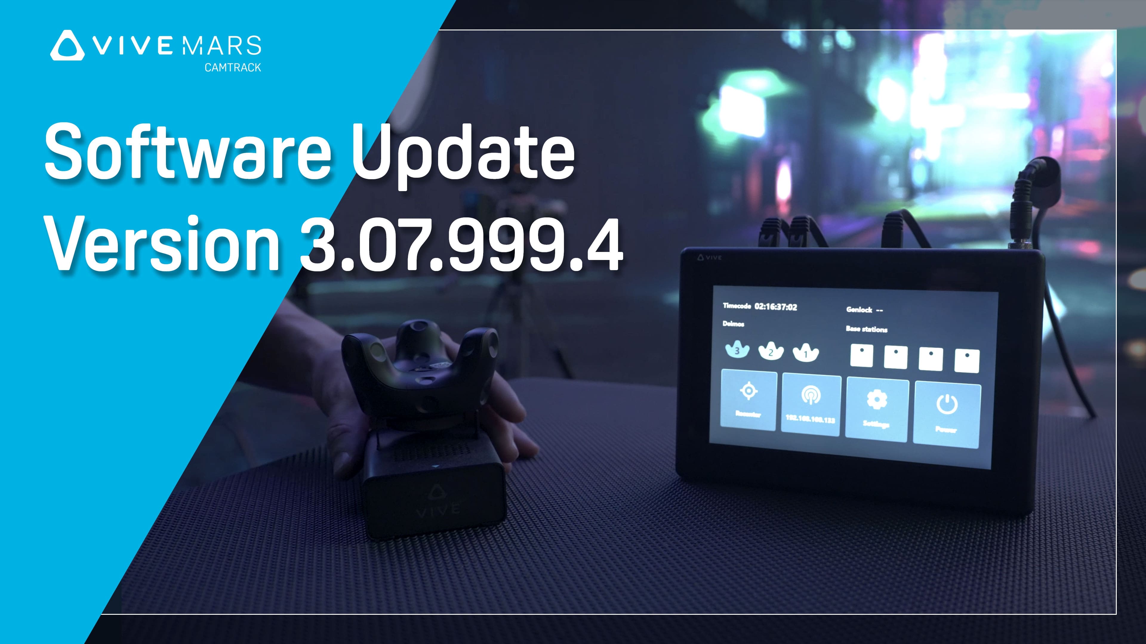 New Software Update: SU7 Version 3.07.999.4 | VIVE Mars CamTrack